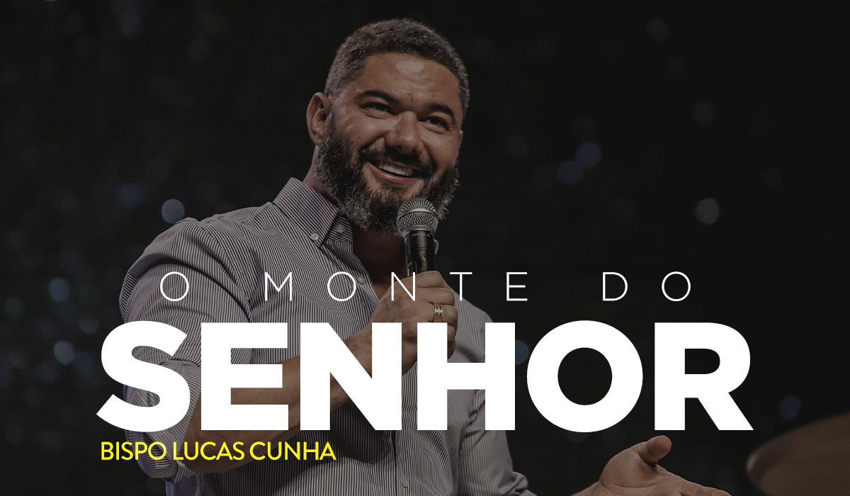Bispo Lucas Cunha - O Monte do Senhor - Saraplay Bispo Lucas Cunha - O Monte do Senhor - Saraplay