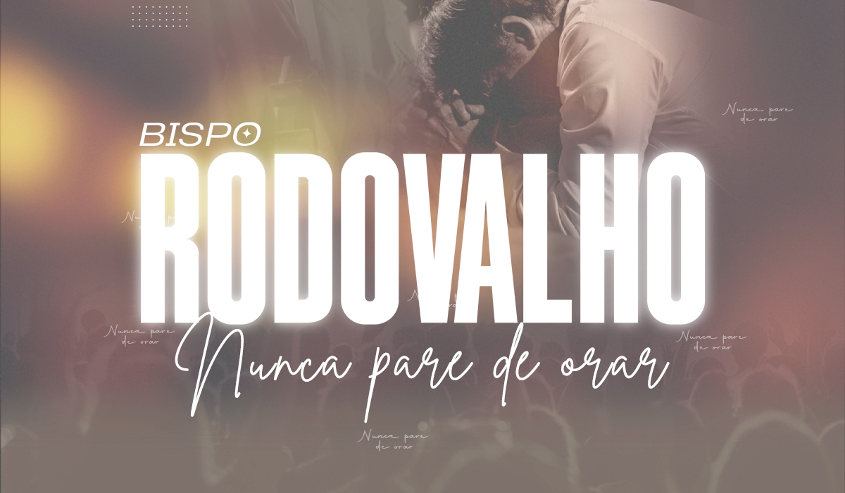 Bispo Robson Rodovalho- Nunca Pare de Orar - Saraplay